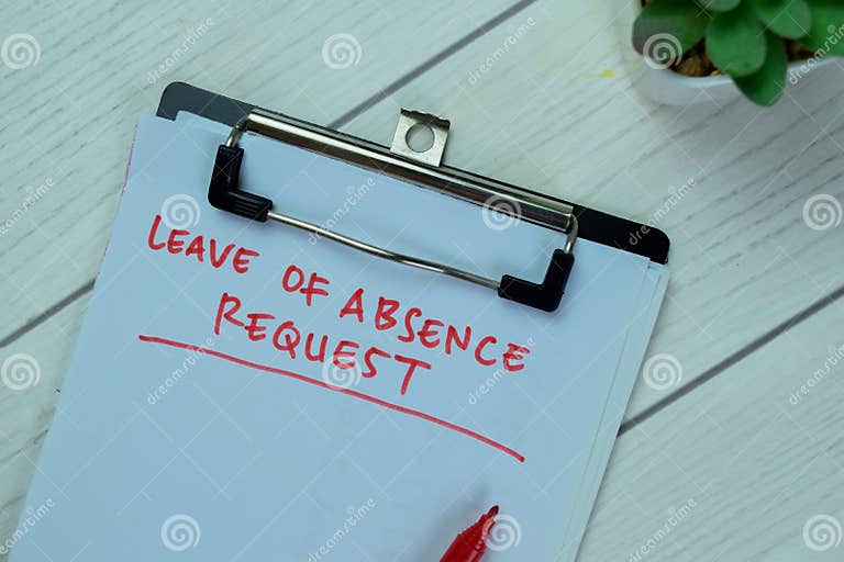 Concept of Leave of Absence Request Write on Paperwork Isolated on ...