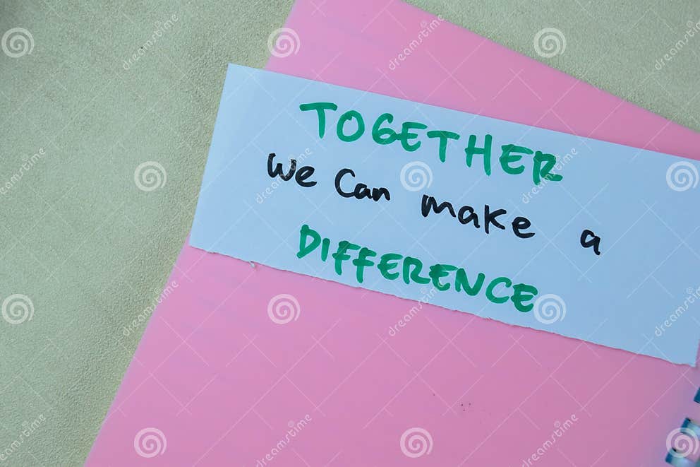 Concept of Together we Can Make a Difference Write on Sticky Notes ...