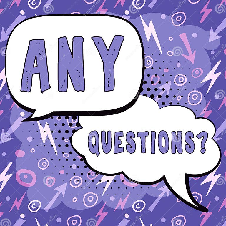 Text Sign Showing Any Questions Question. Business Approach Allowing ...