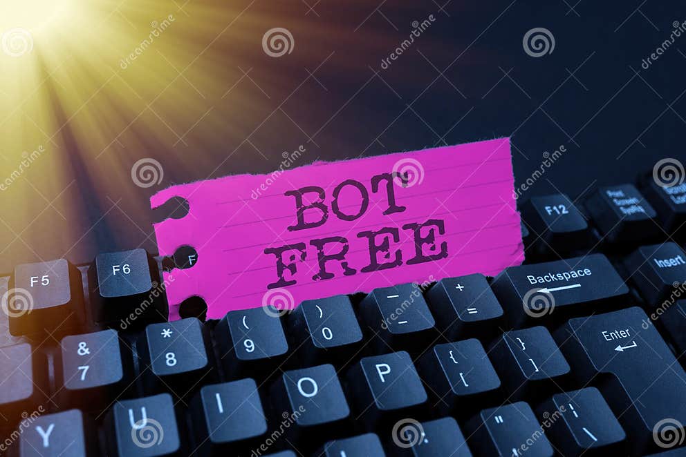 Text Sign Showing Bot Free Business Concept A Computer Program That