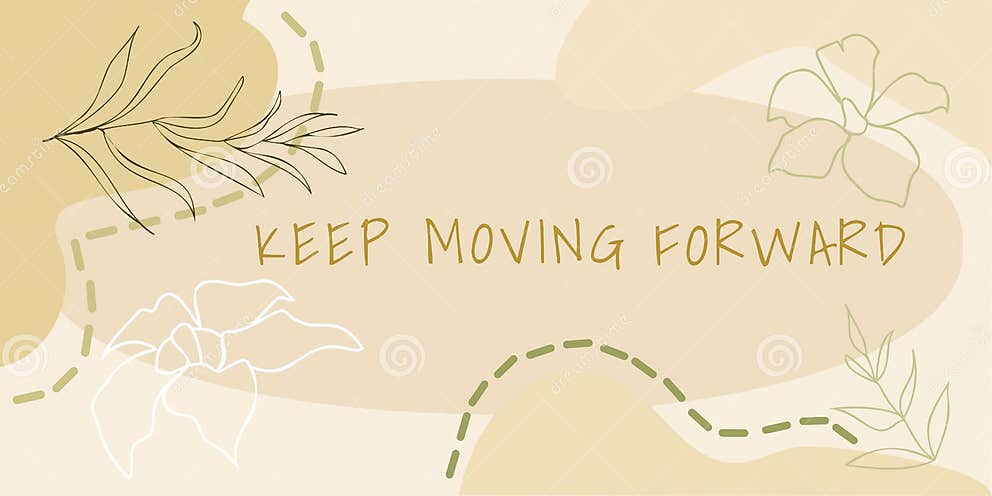 Writing Displaying Text Keep Moving Forward. Business Concept ...