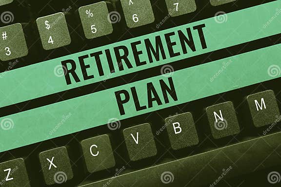 Writing Displaying Text Retirement Plan. Concept Meaning Saving Money ...