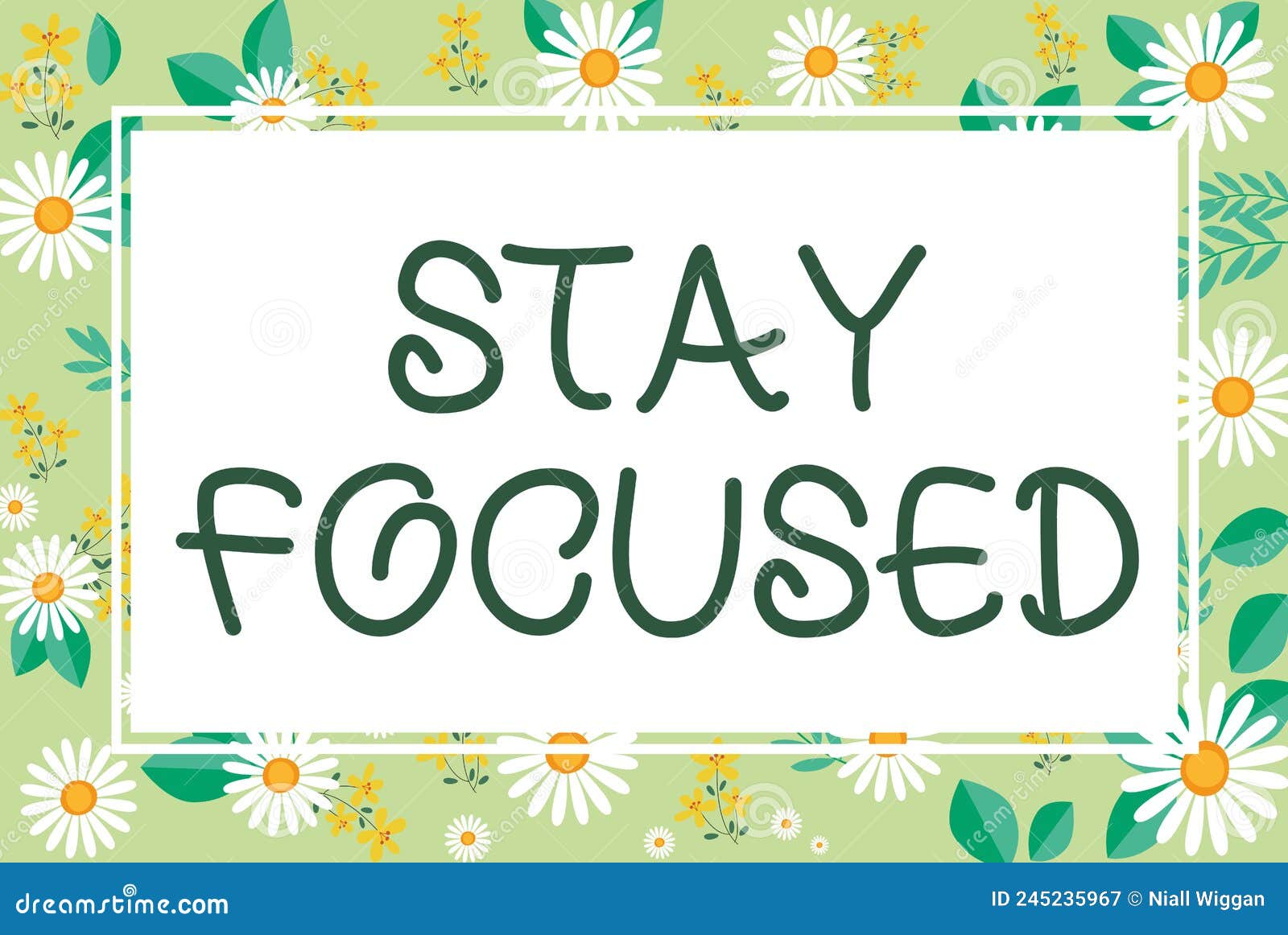 Conceptual Display Stay Focused. Word Written on Be Attentive ...