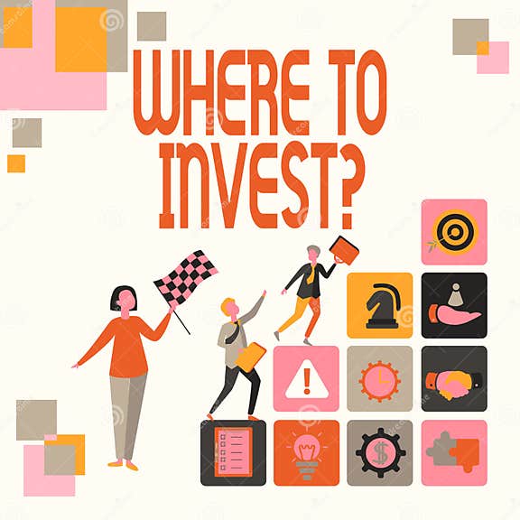 Conceptual Display Where To Invest Question. Conceptual Photo Asking ... Conceptual Display Where To Invest Question. Conceptual Photo Asking ...