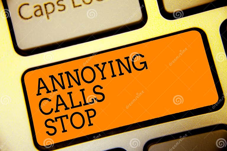 Conceptual Hand Writing Showing Annoying Calls Stop. Business Photo ... Conceptual Hand Writing Showing Annoying Calls Stop. Business Photo ...