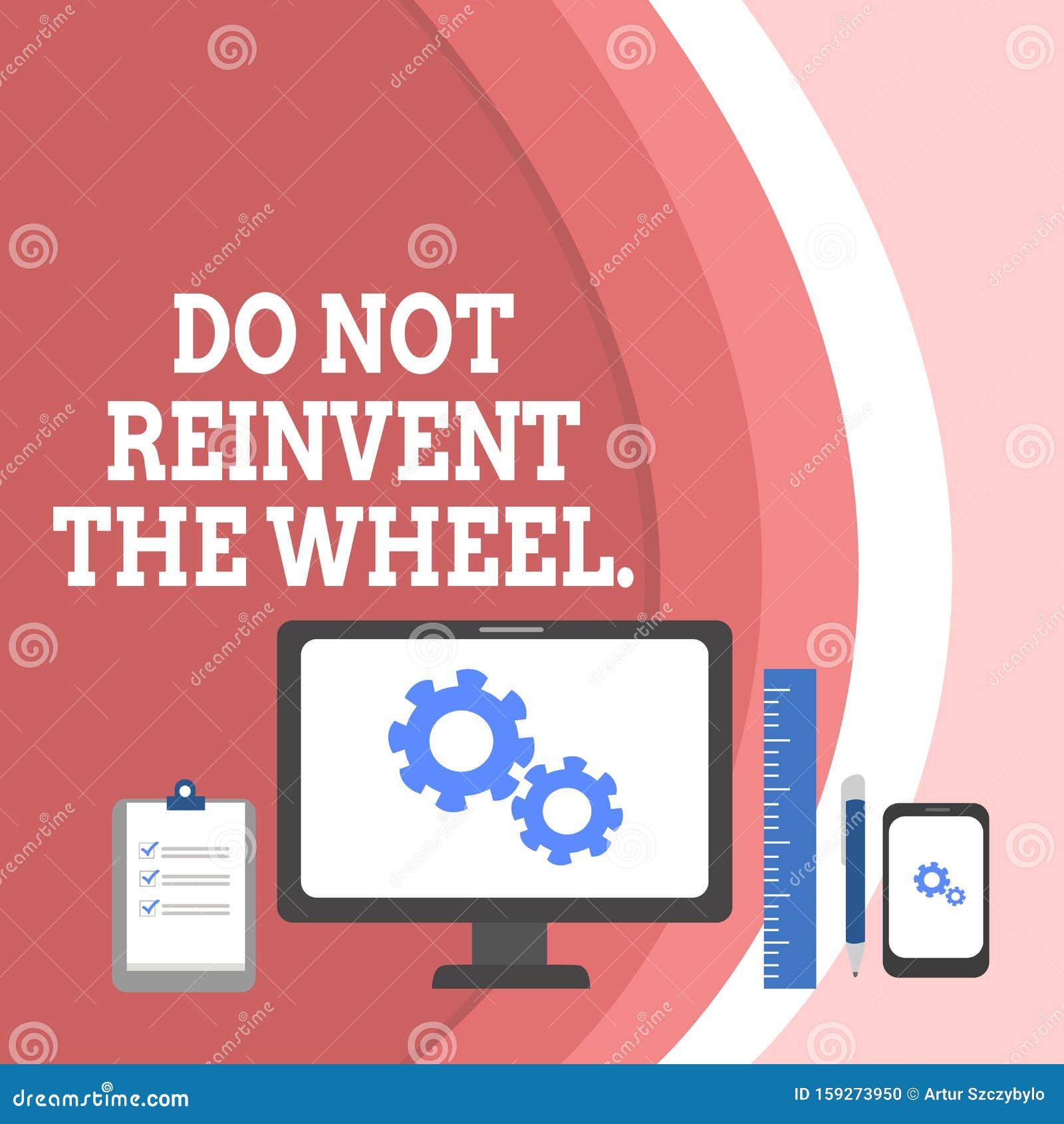 Conceptual Hand Writing Showing Do Not Reinvent the Wheel. Business ...
