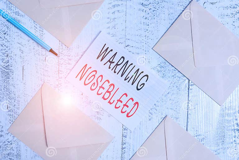 Conceptual Hand Writing Showing Warning Nosebleed. Business Photo Text ... Conceptual Hand Writing Showing Warning Nosebleed. Business Photo Text ...