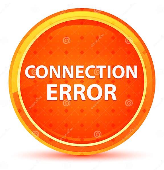 Connection Error Natural Orange Round Button Stock Illustration ...