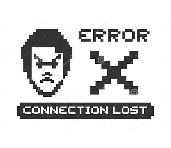 Connection Lost Pixel Message Stock Vector - Illustration of lost ...