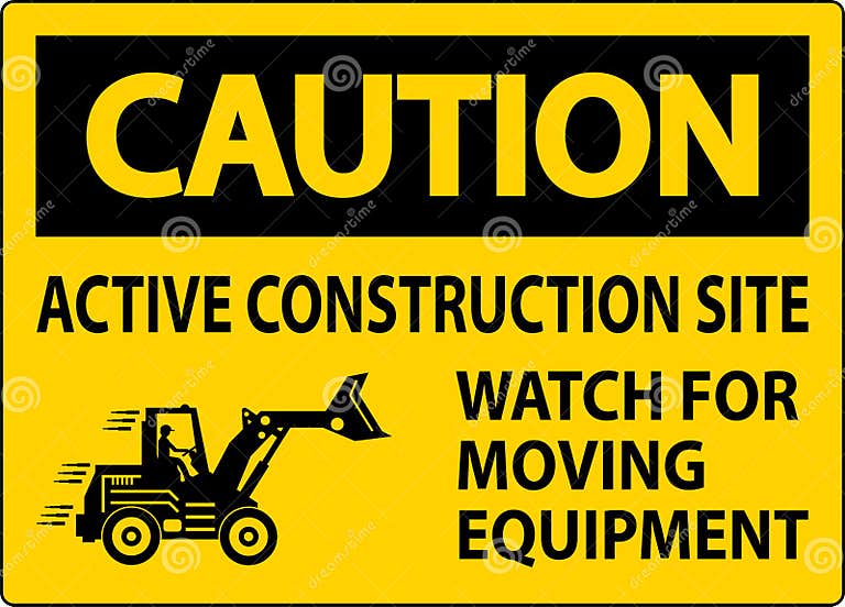 Construction Area Sign Caution - Active Construction Site, Watch for ...