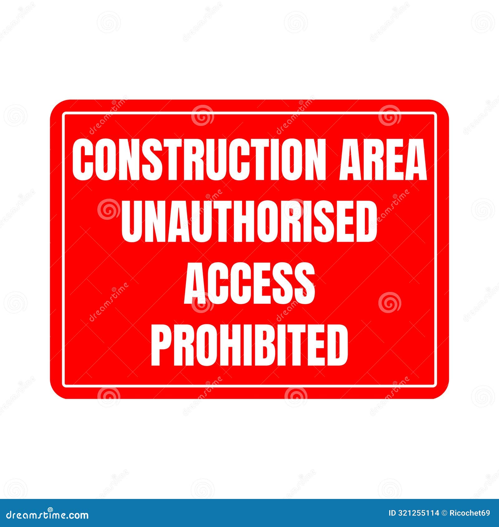 Construction Area Unauthorised Access Prohibited Sign Stock ...