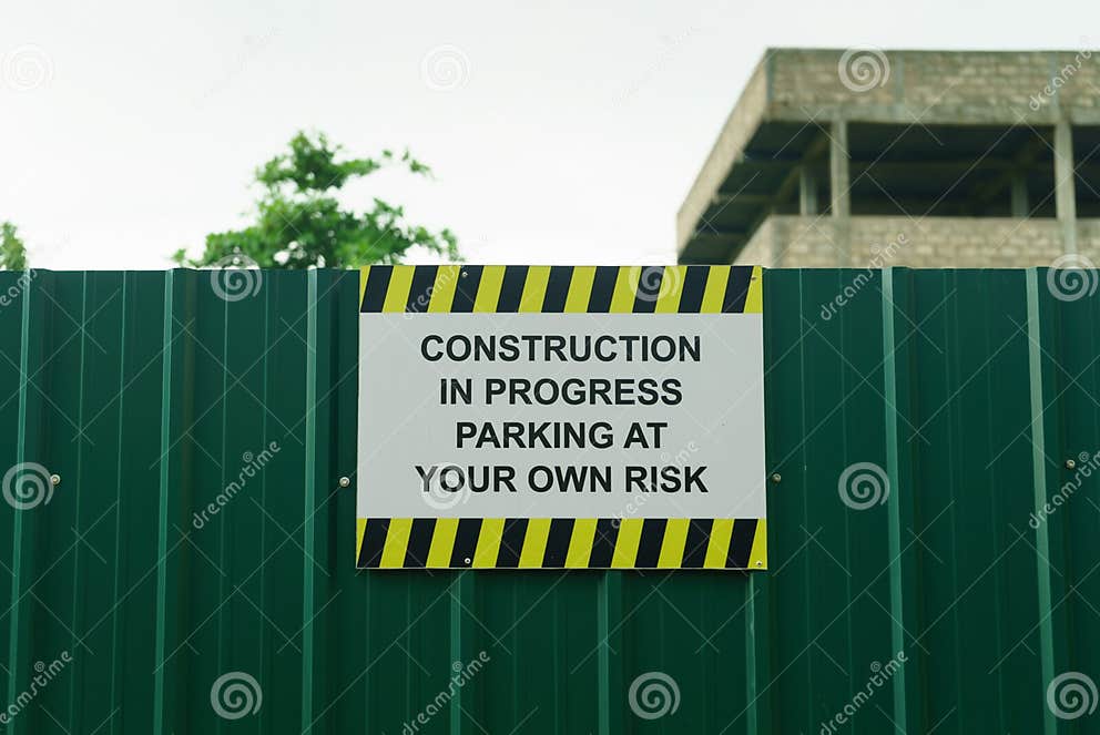 Construction in Progress Parking at Your Own Risk Stock Photo - Image ...