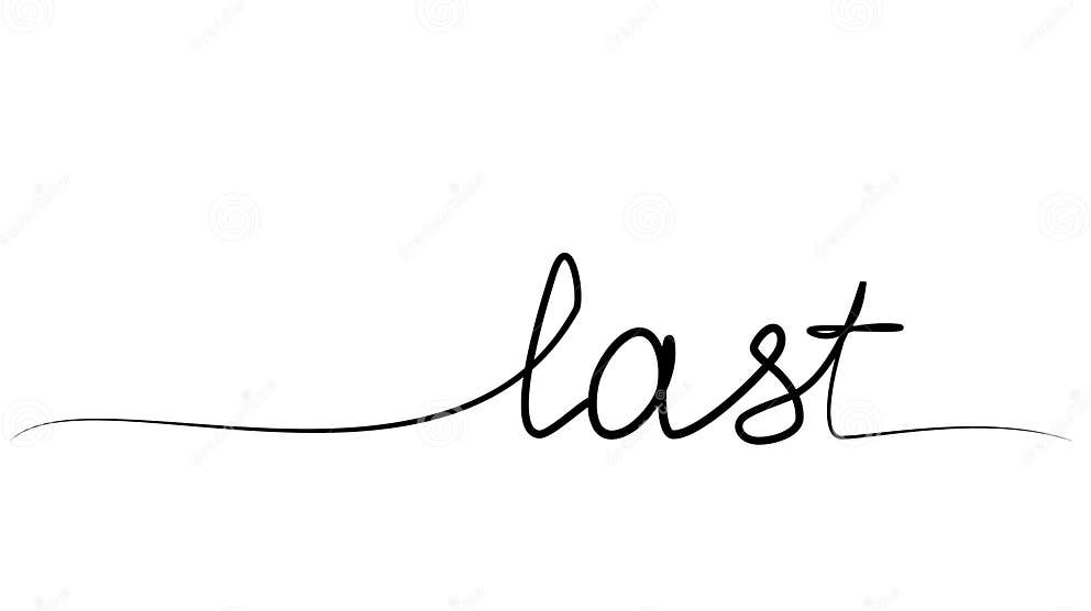 Continuous Drawing of the Word Last with One Line. Vector Stock ...