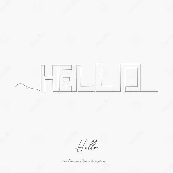 Continuous Line Drawing. Hello. Simple Vector Illustration. Hello ...