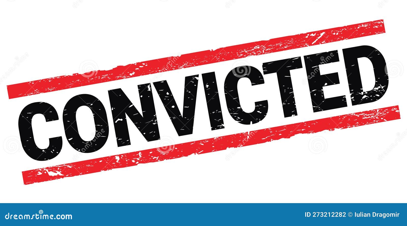 CONVICTED Text on Black-red Rectangle Stamp Sign Stock Illustration ...