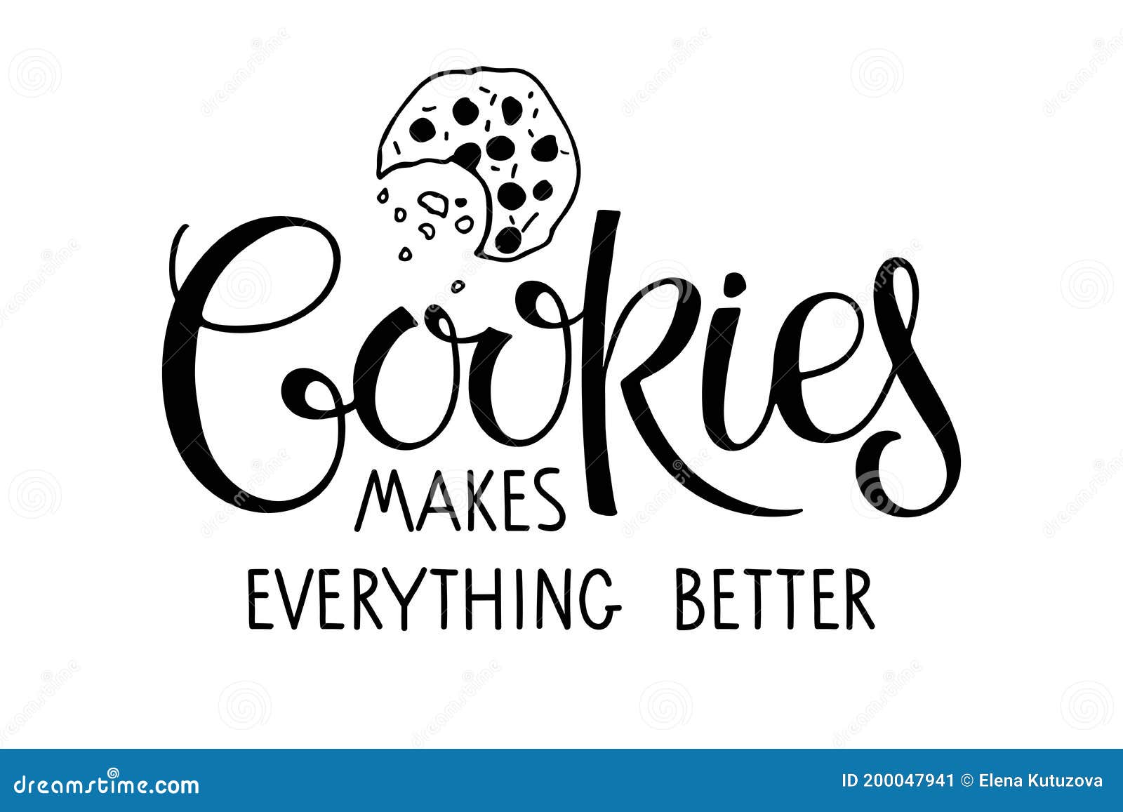 Cookies Makes Everything Better Lettering Isolated on White. Text with ...
