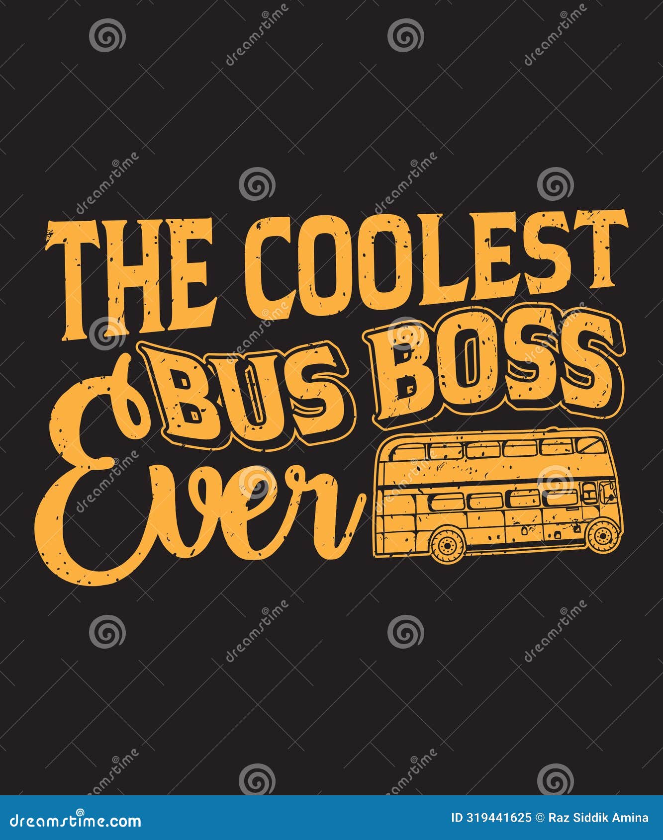The Coolest Bus Boss Ever Typographic Design with Grunge Effect Stock ...