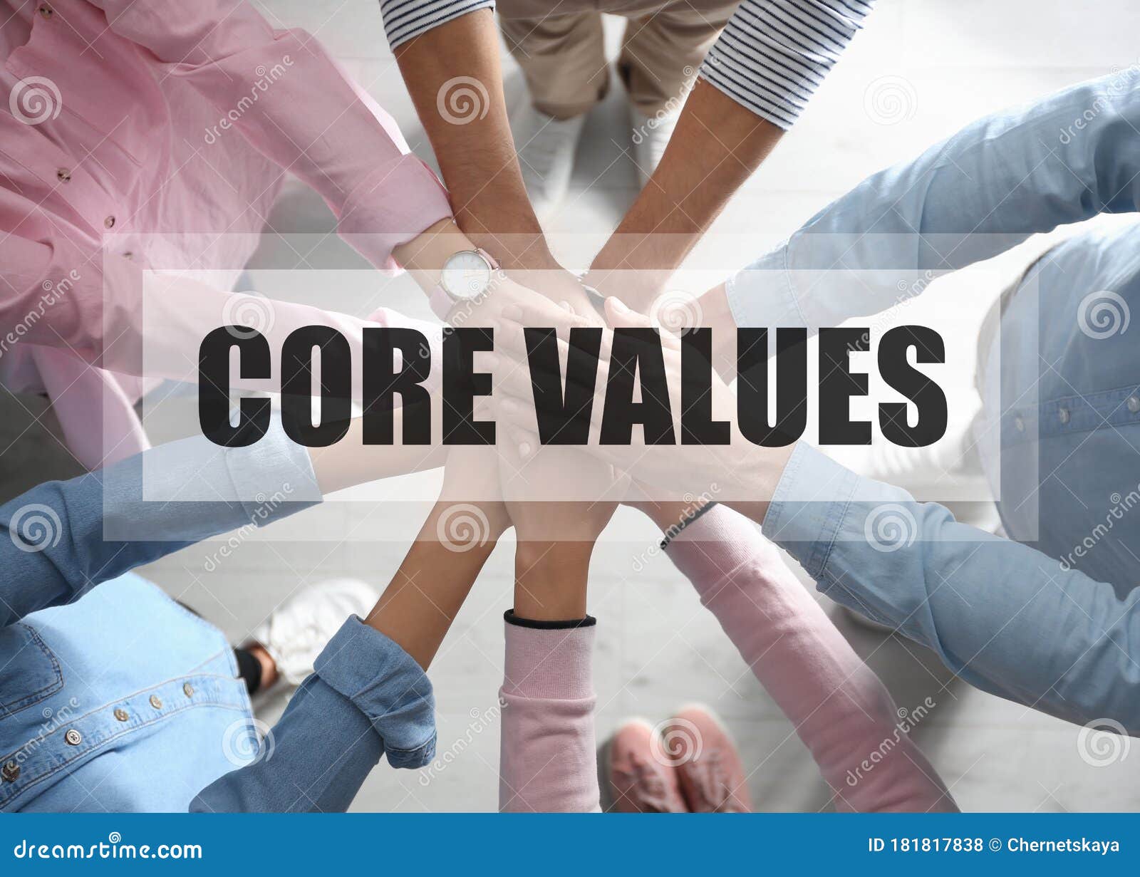 Core Values. People Holding Hands Together, Top View Stock Photo ...