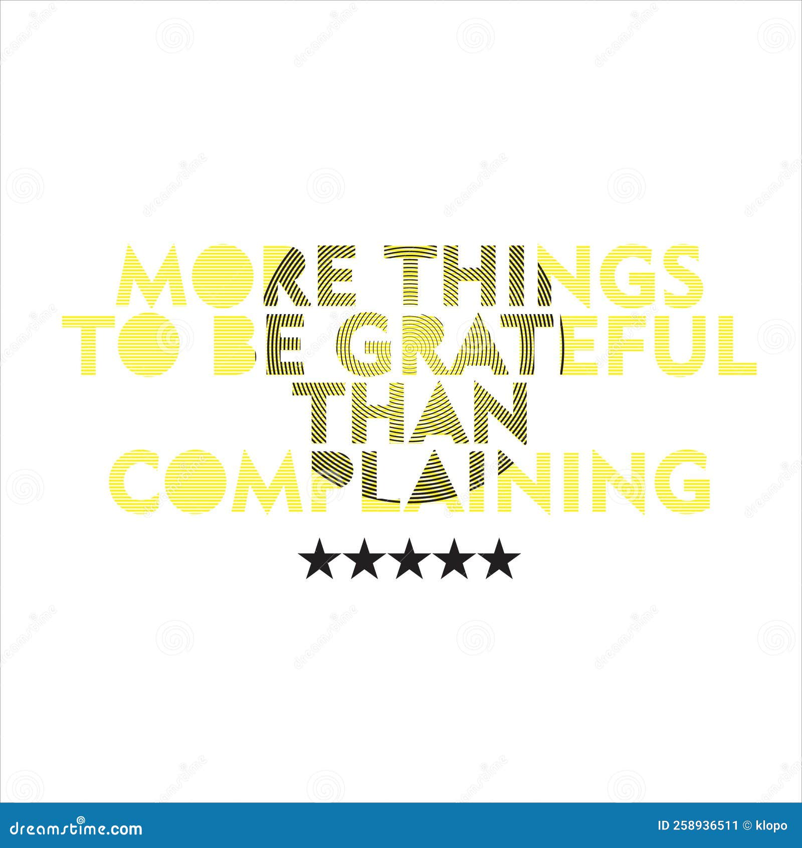 Wise Words "more To Be Grateful for Than Complaining" Stock ...
