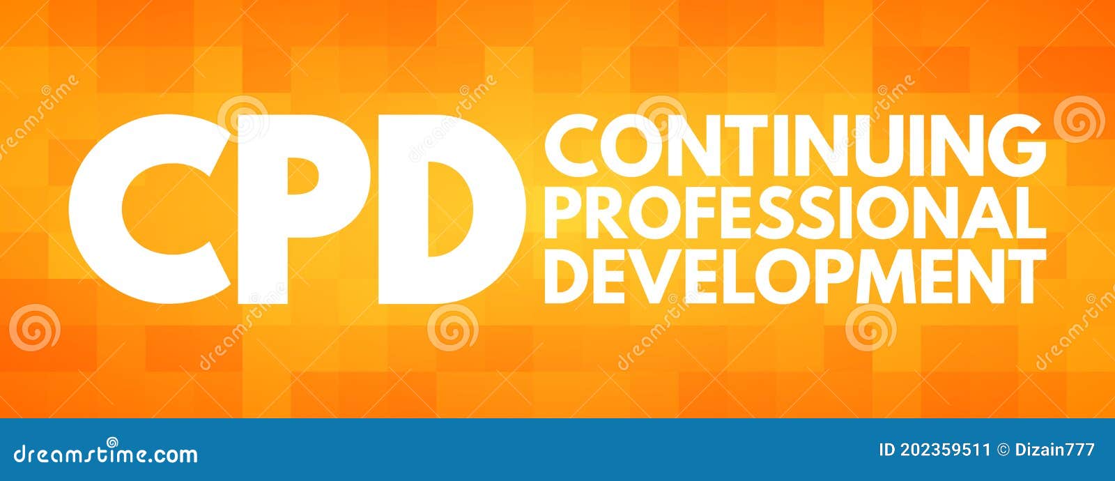 CPD - Continuing Professional Development Acronym, Business Concept Background Stock ...
