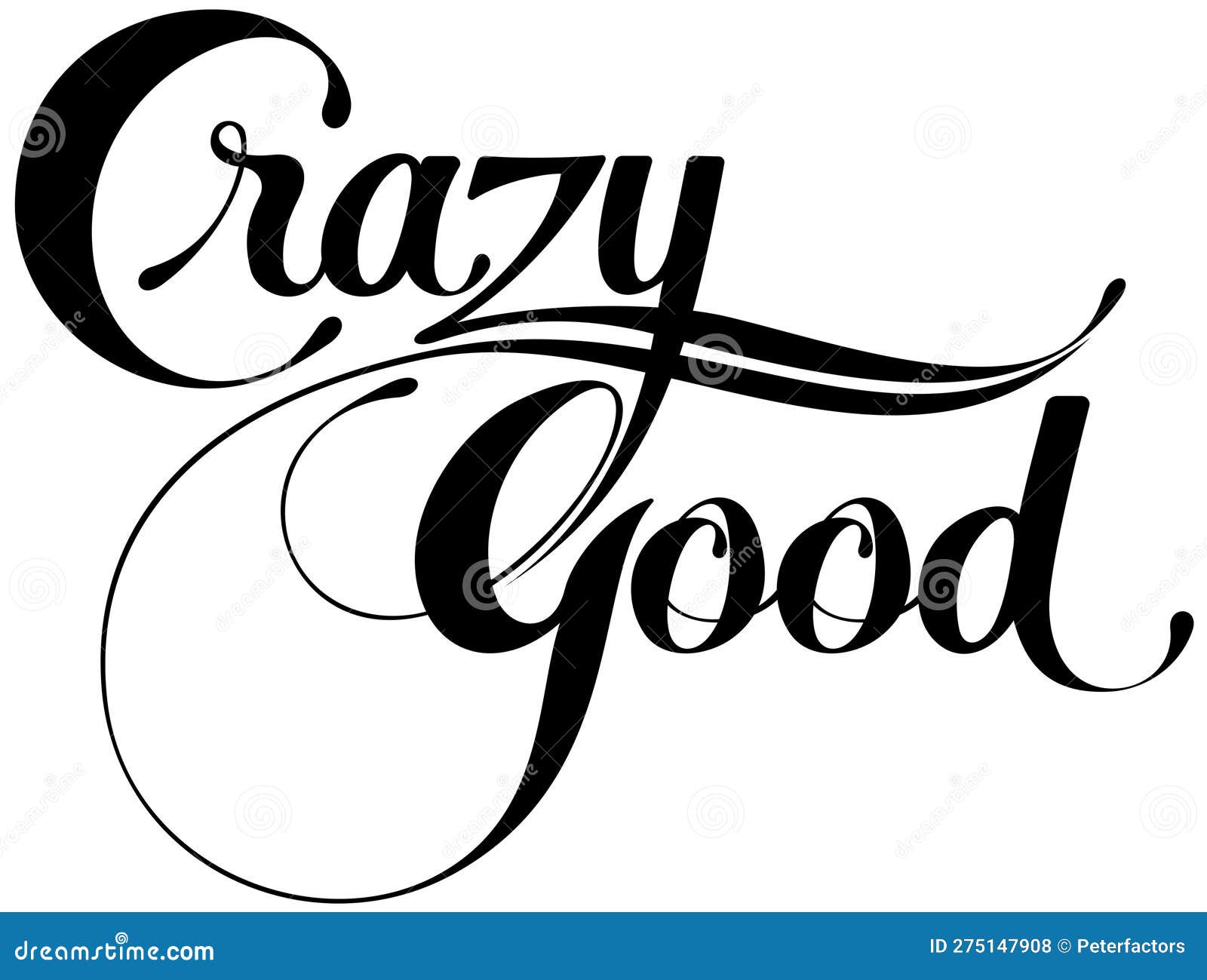 Crazy Good - Custom Calligraphy Text Stock Vector - Illustration of ...
