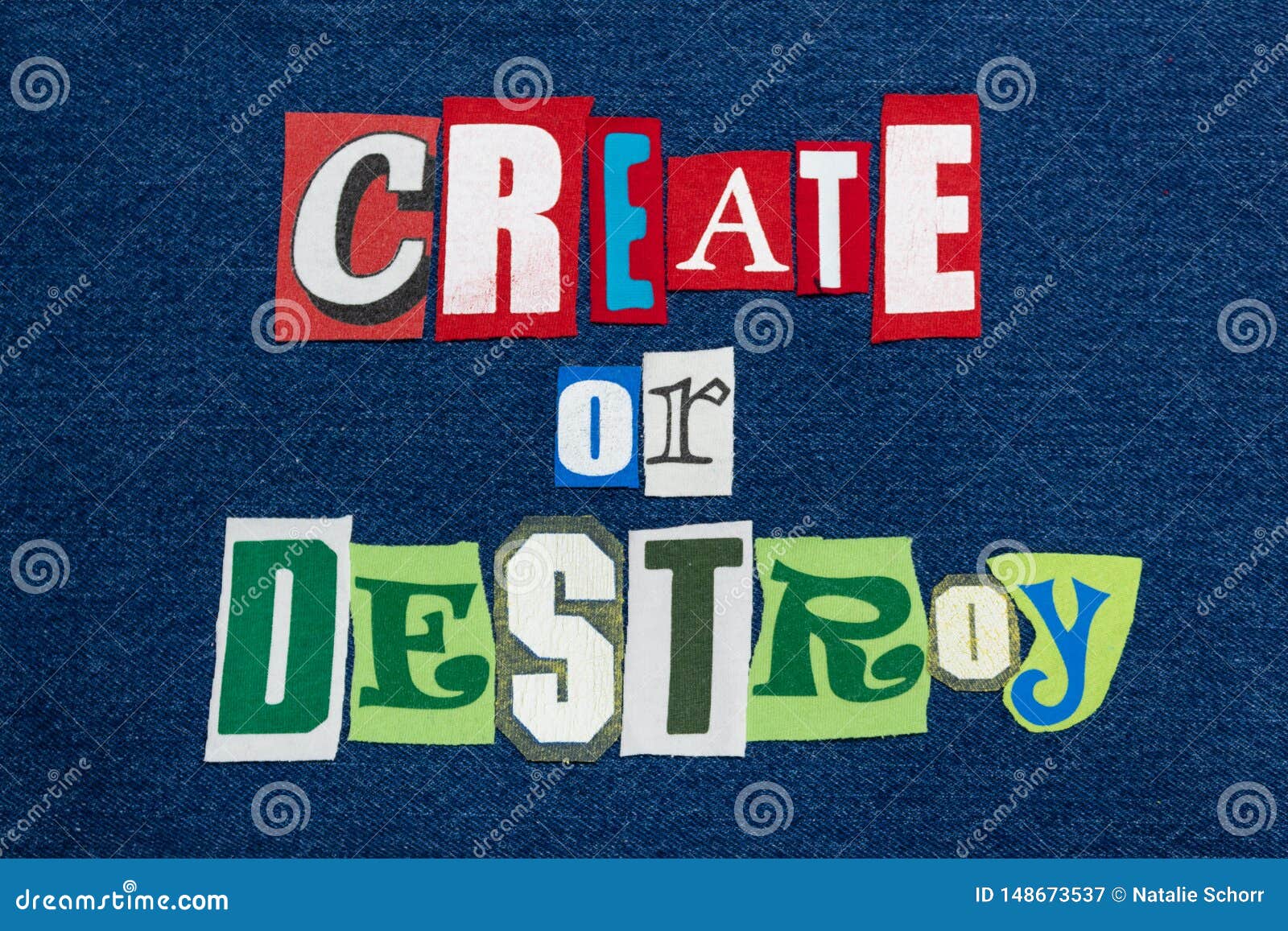 CREATE or DESTROY Text Word Collage Colorful Fabric on Denim, Encourage ...