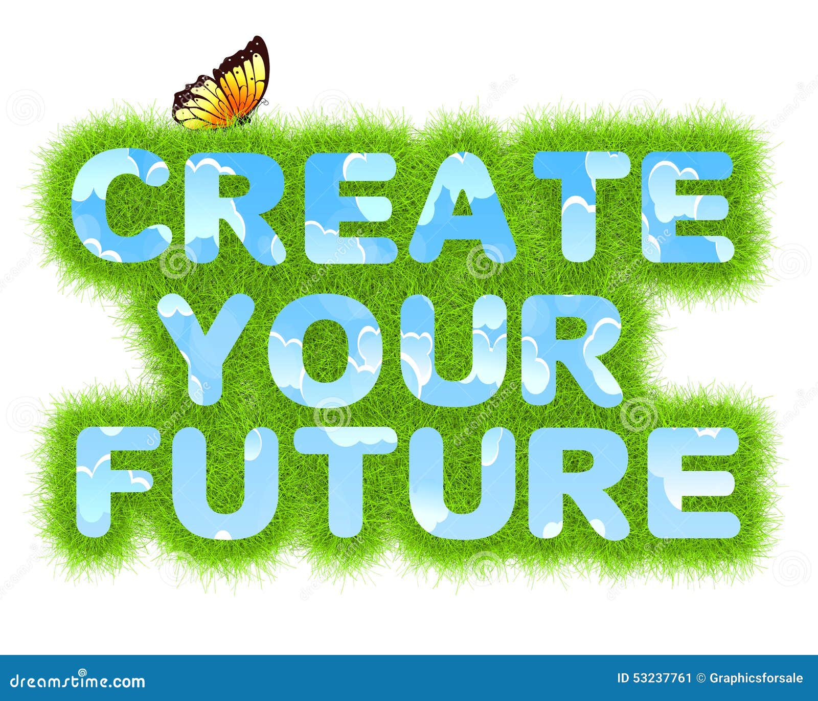 Create Your Future stock illustration. Illustration of sign - 53237761