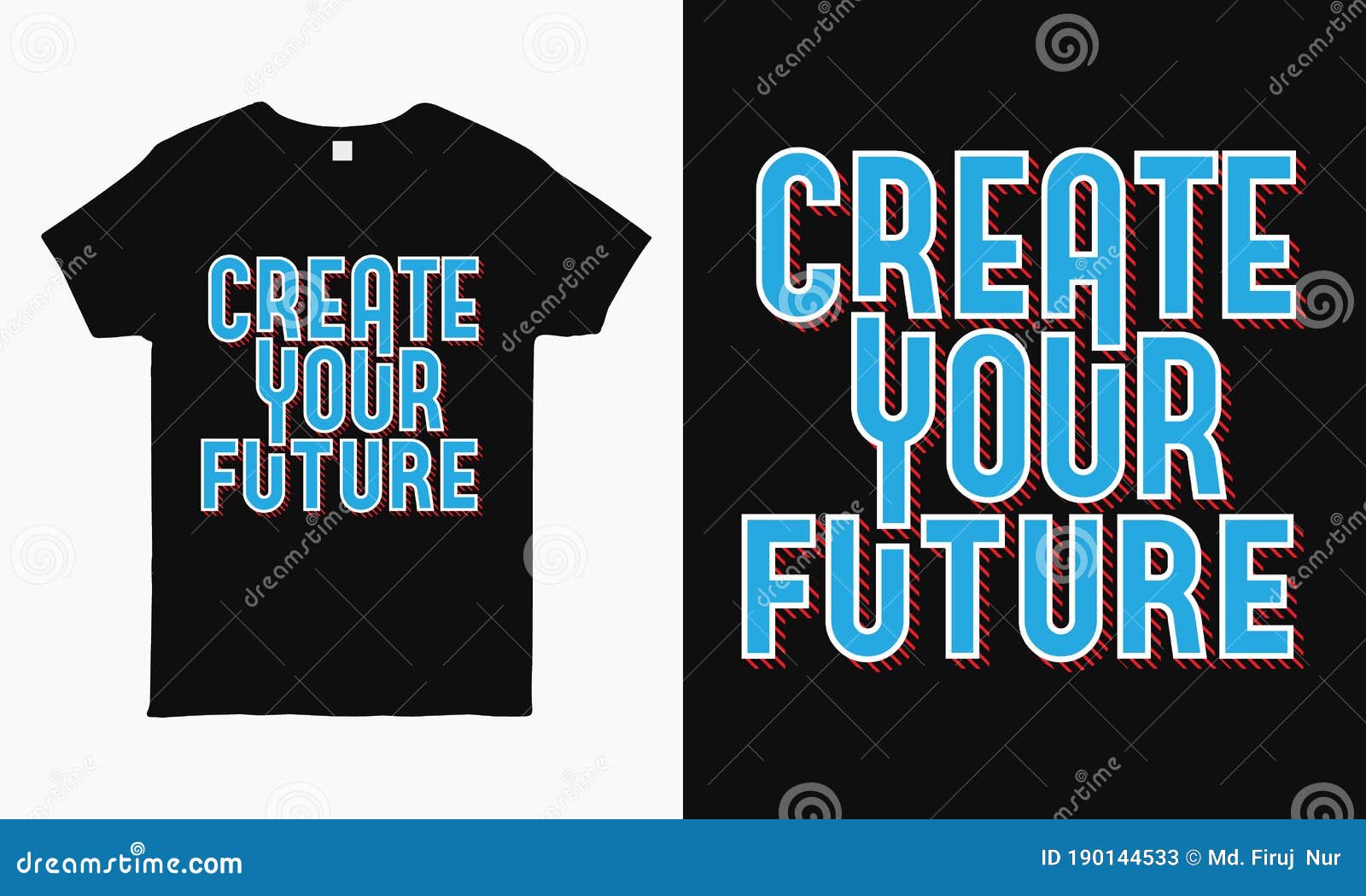Create Your Future. Motivational Quote Typography T Shirt Design Stock ...
