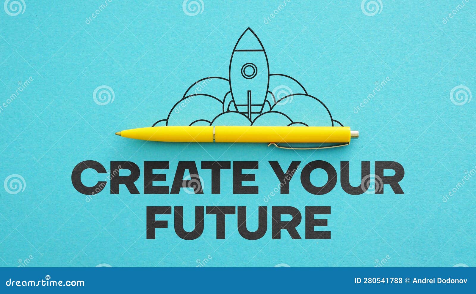 Create Your Future is Shown Using the Text and Picture of the Rocket ...