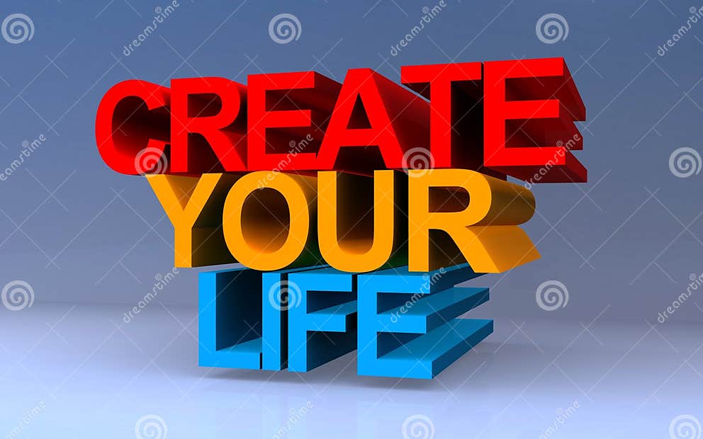 Create your life on blue stock illustration. Illustration of goals ...