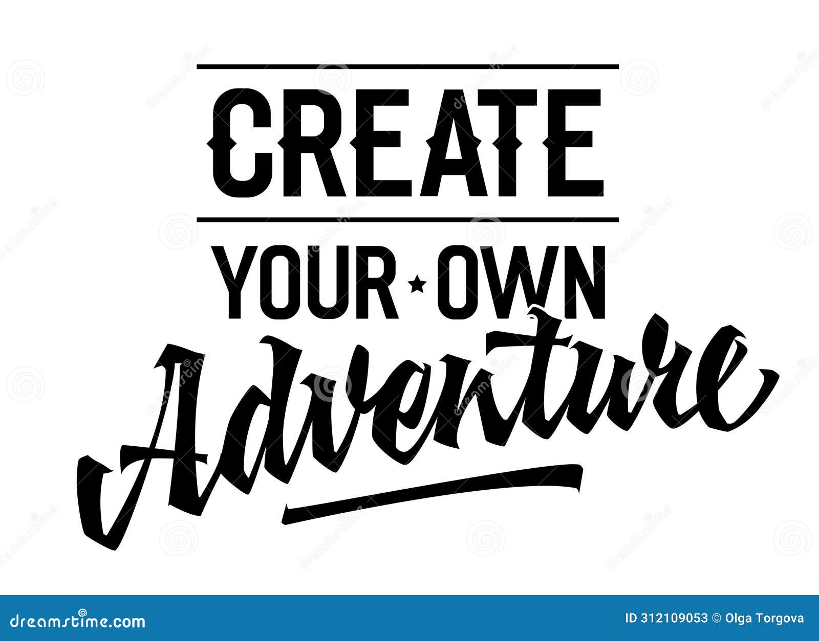 Create Your Own Adventure, Dynamic Lettering Design. Isolated ...