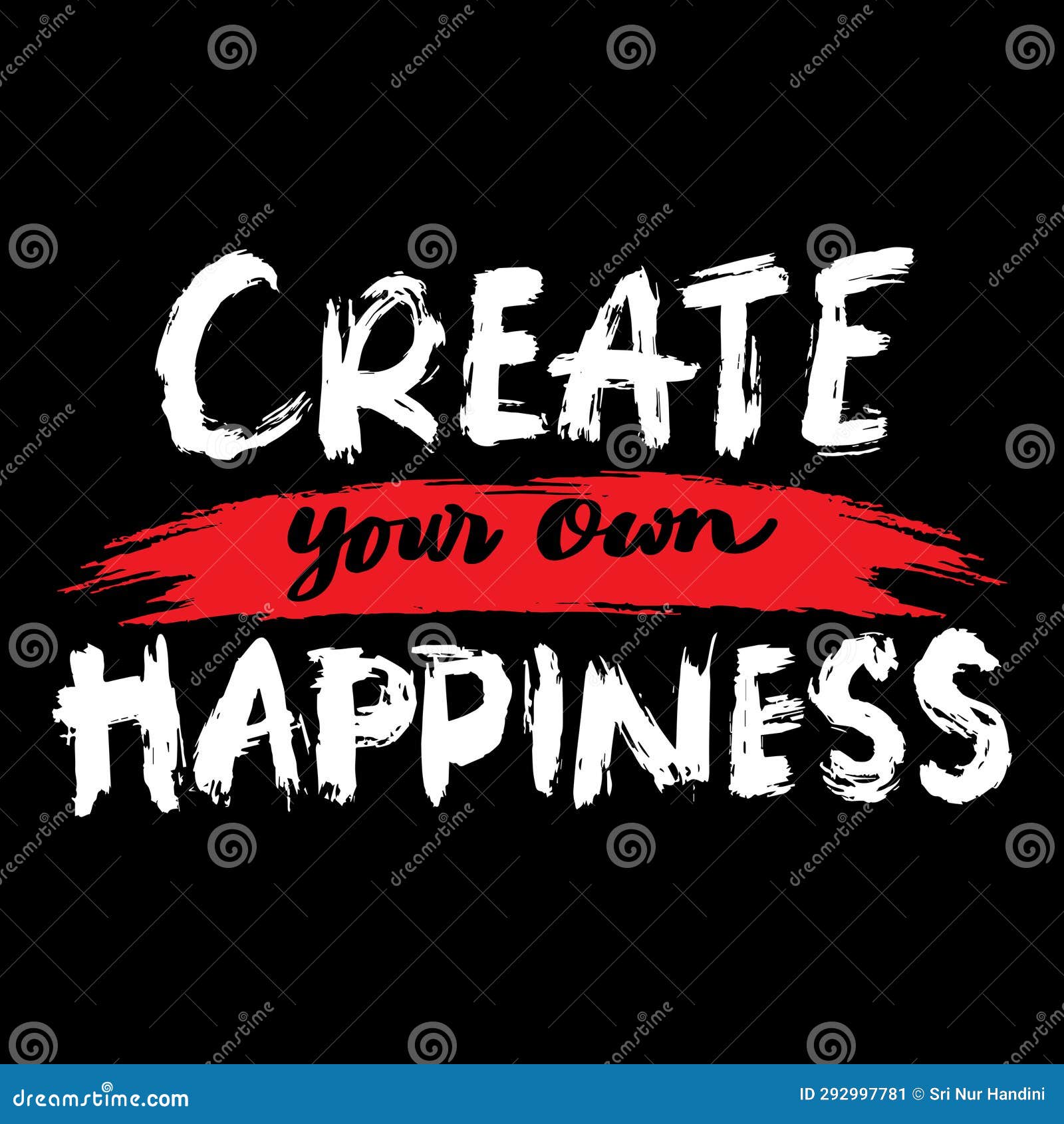 Create Your Own Happiness. Inspirational Quote Stock Vector ...