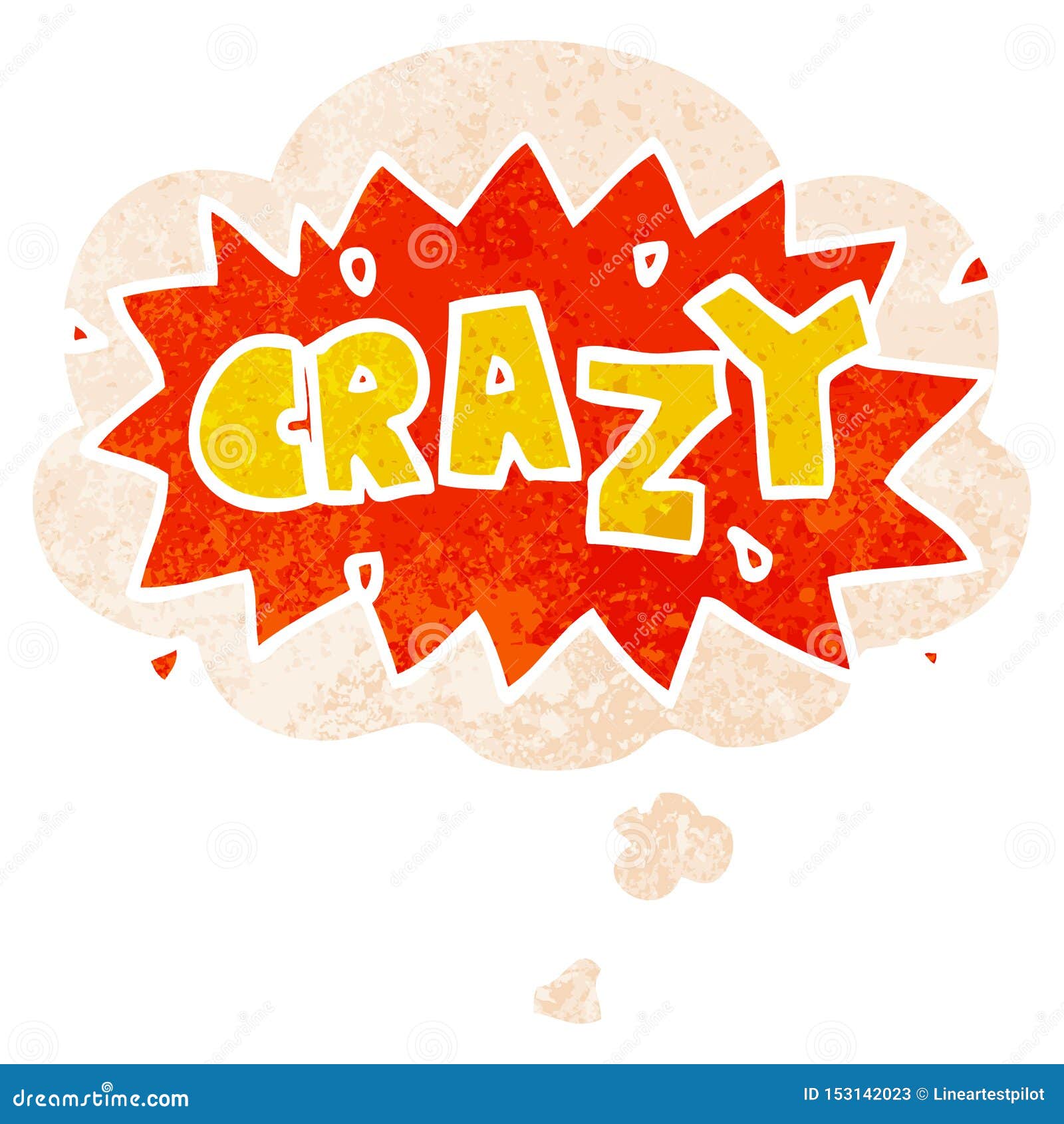 A Creative Cartoon Word Crazy and Thought Bubble in Retro Textured ...