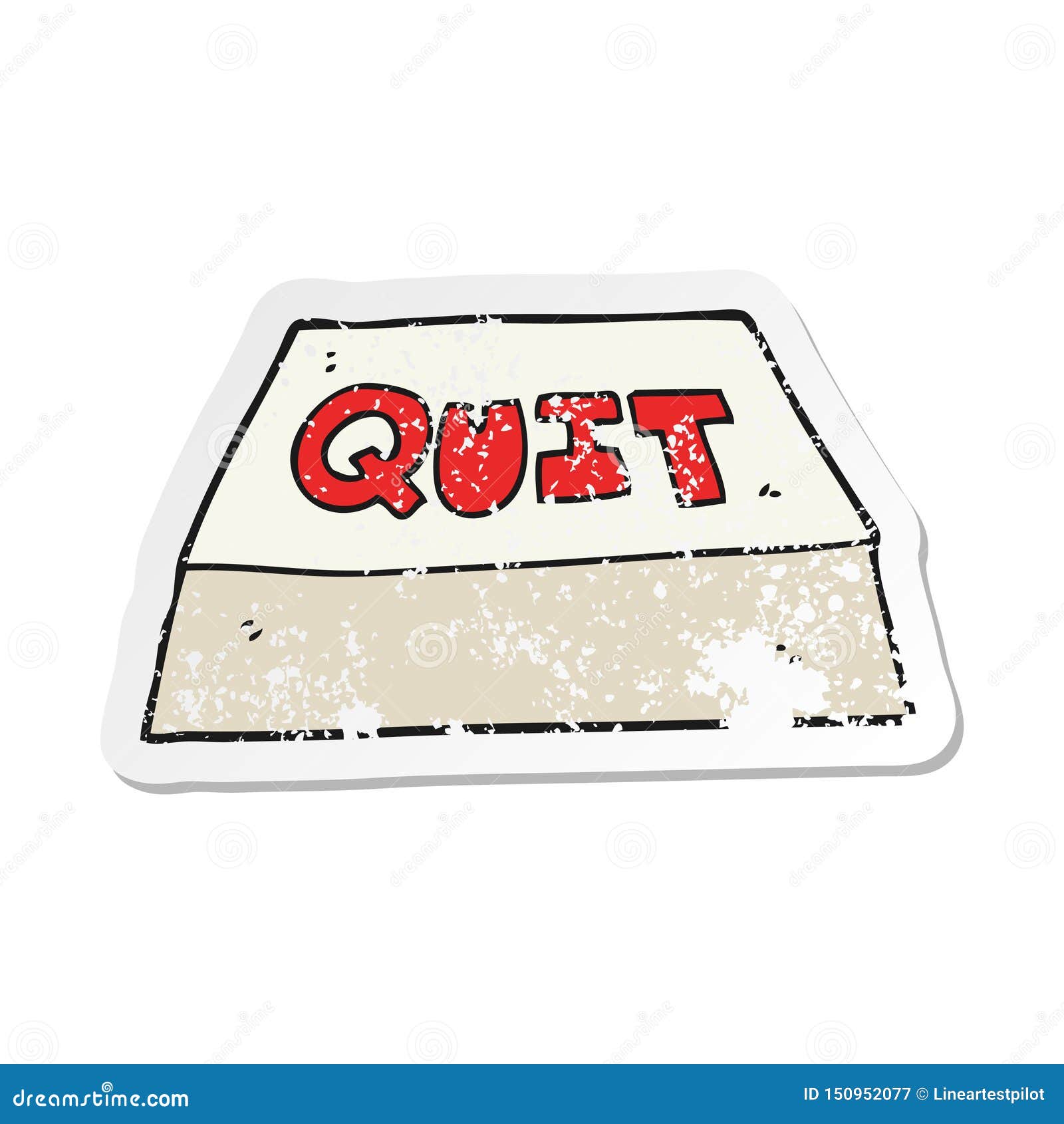 A Creative Retro Distressed Sticker of a Cartoon Quit Button Stock ...