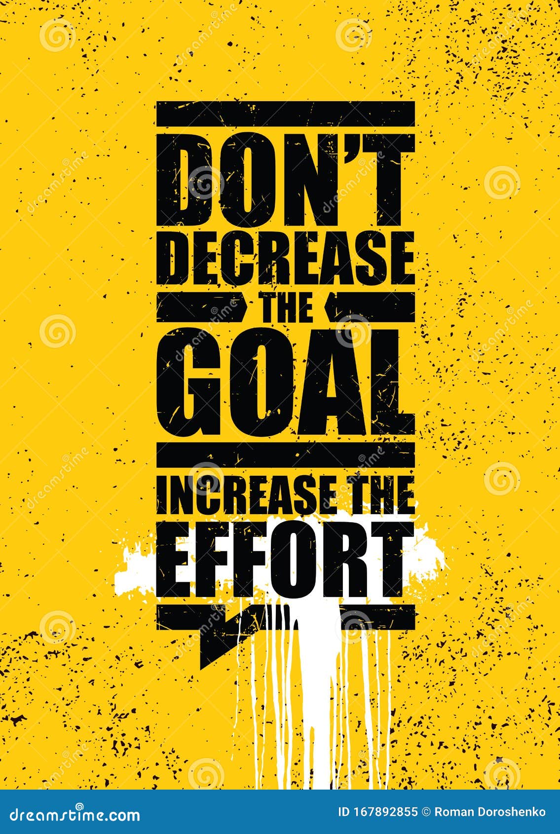 Do Not Decrease the Goal. Increase the Effort. Inspiring Typography Motivation Quote ...