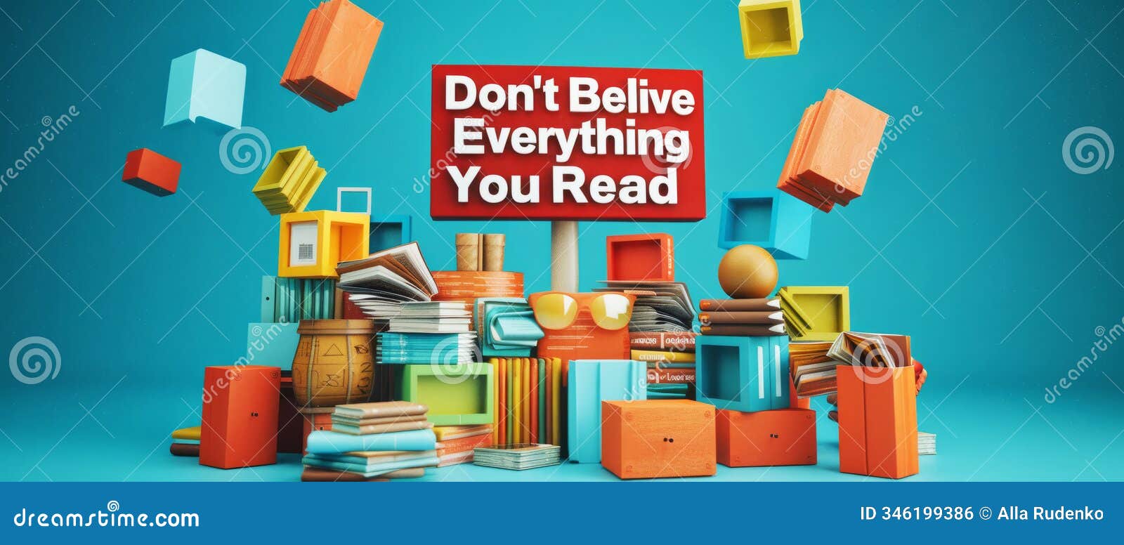 Creative Visual of Do Not Believe Everything You Read Message with ...