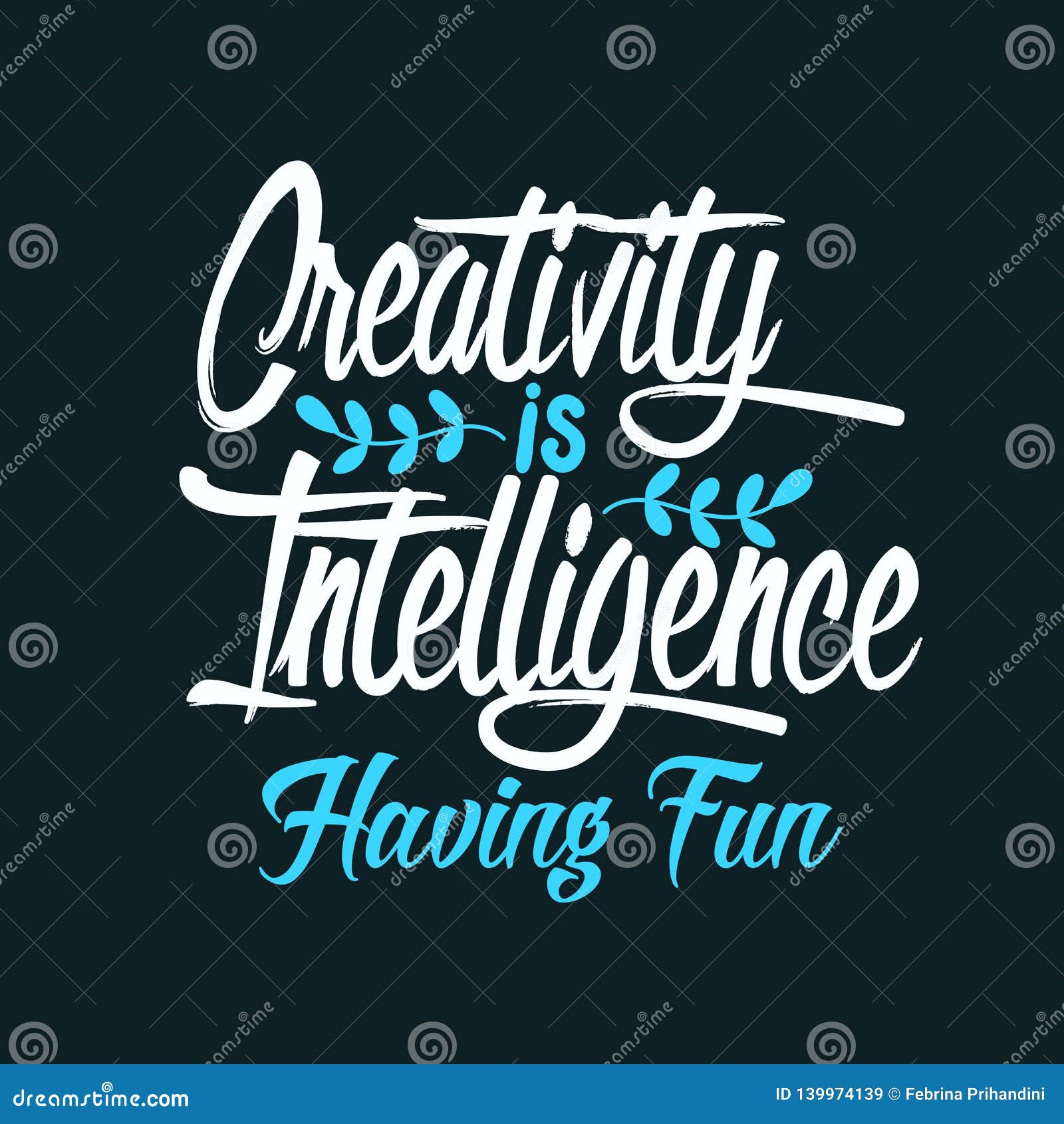 Creativity is Intelligence Having Fun Stock Vector - Illustration of ... Creativity is Intelligence Having Fun Stock Vector - Illustration of ...
