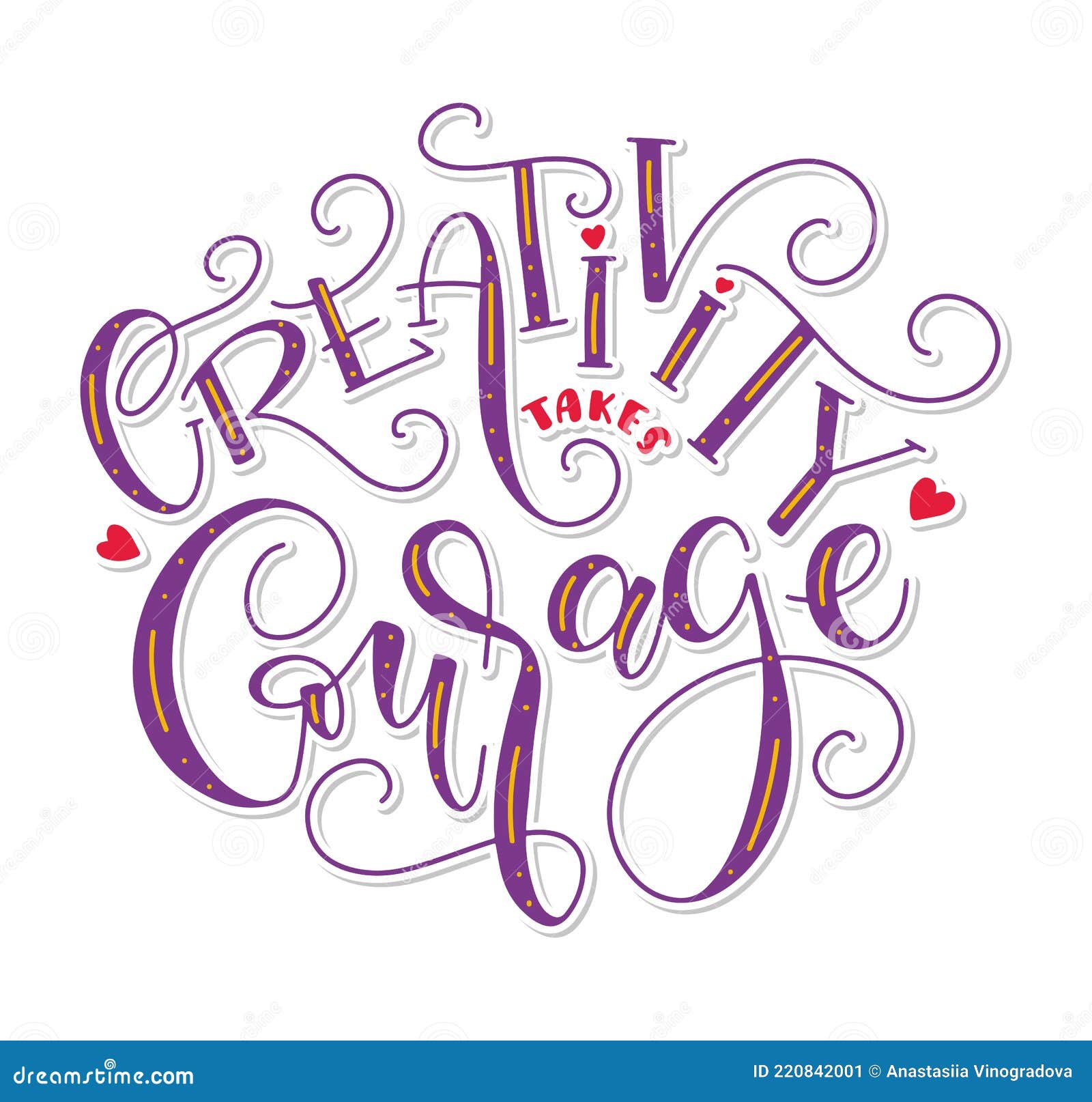 Creativity Takes Courage Colored Calligraphy Isolated on White ...