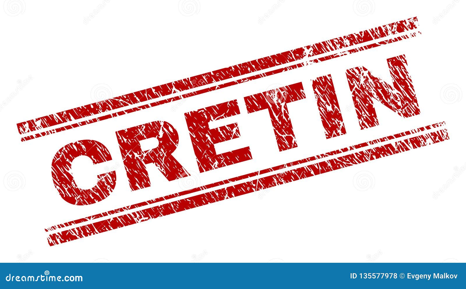 Grunge Textured CRETIN Stamp Seal Stock Vector - Illustration of ninny ...