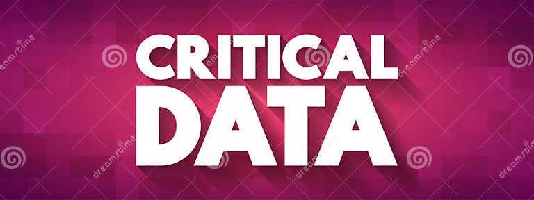 Critical Data - Data that Organizations Deem Essential for Success ...