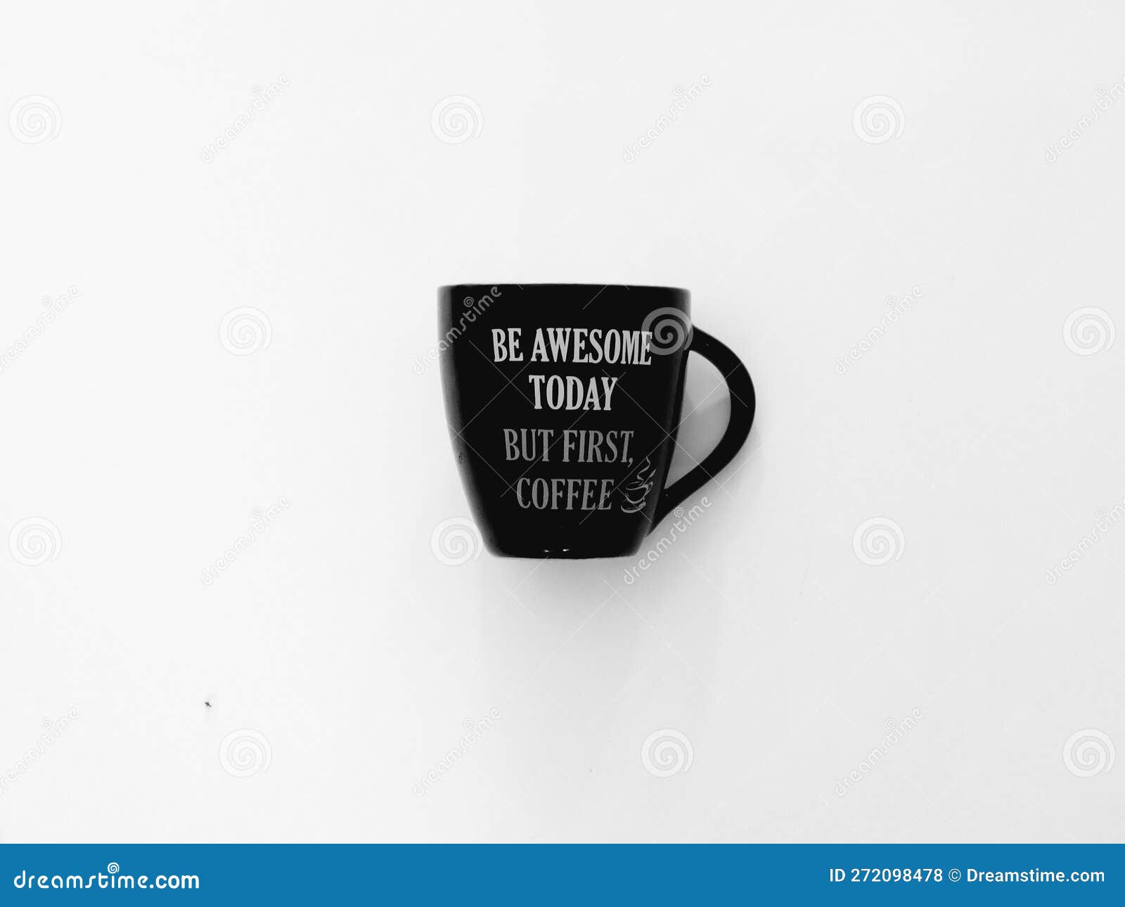 A Cup of Coffee with Text Message and White Background Stock Photo ...