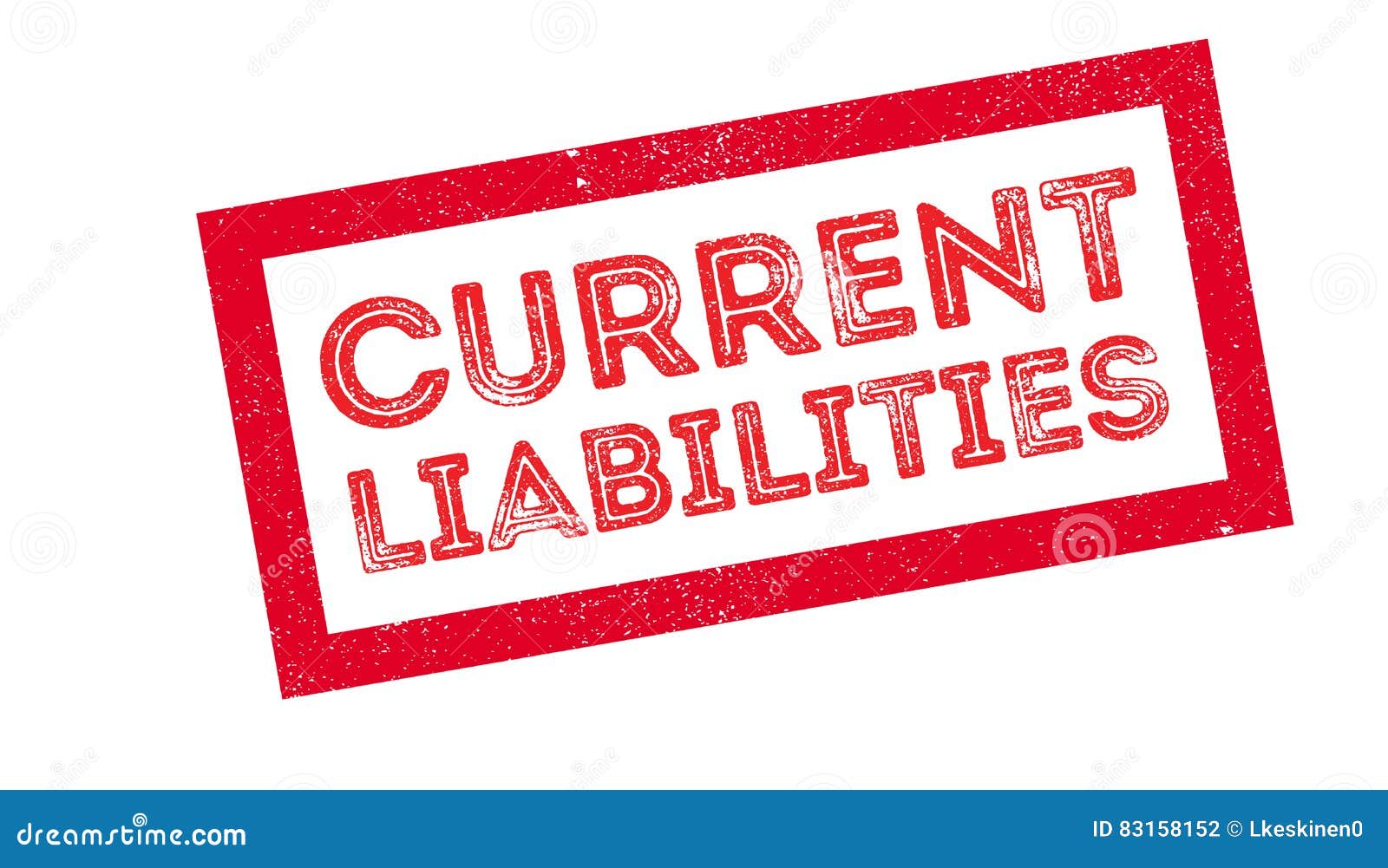 Current Liabilities Rubber Stamp Stock Illustration - Illustration of ...