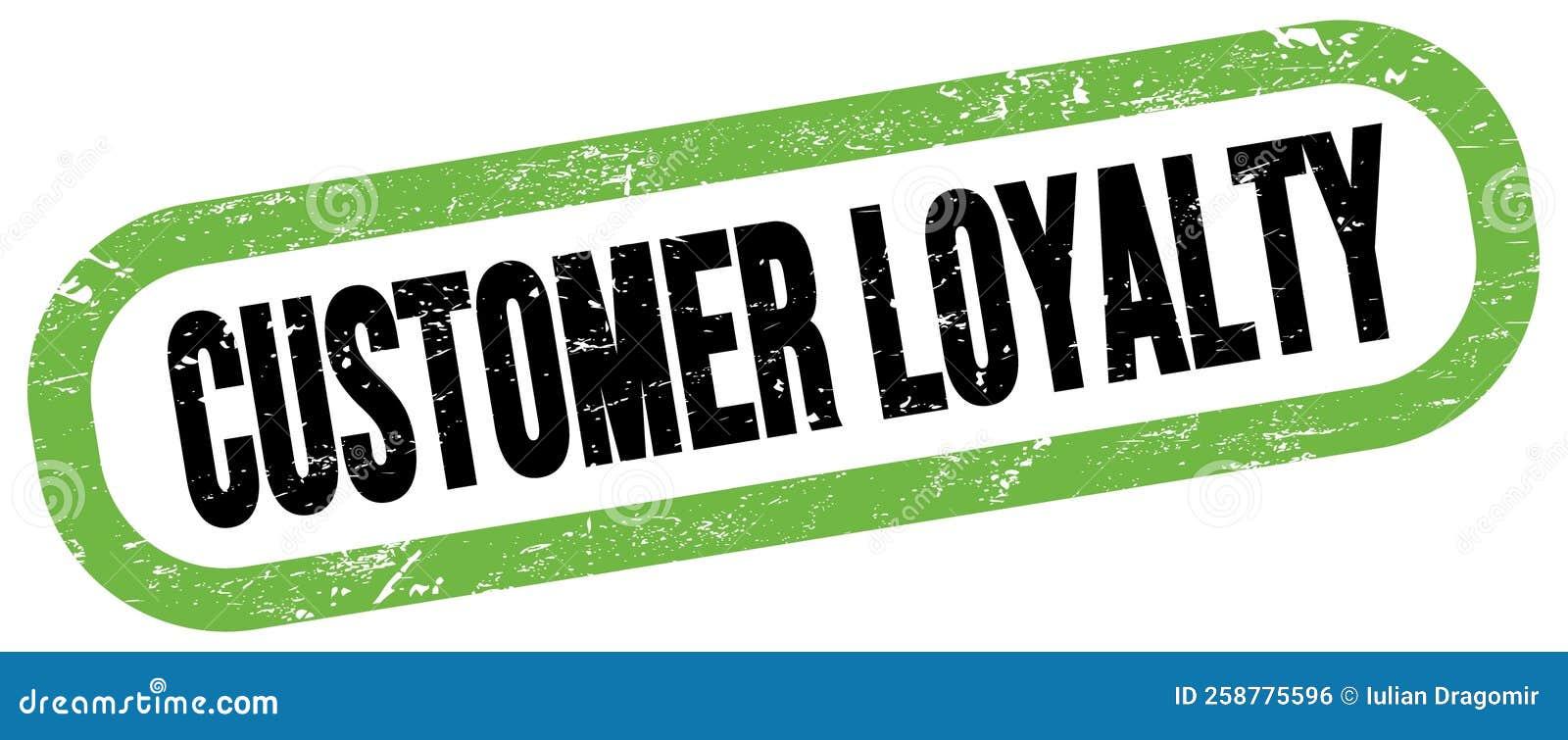 CUSTOMER LOYALTY, Text Written on Green-black Stamp Sign Stock ...