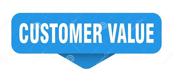 Customer Value Sticker. Customer Value Sign on Transparent Background ...