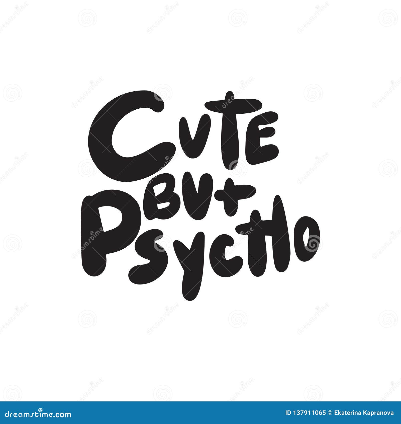 Cute But Psycho...but Cute -funny Text With Boston Terrier. Cartoon ...