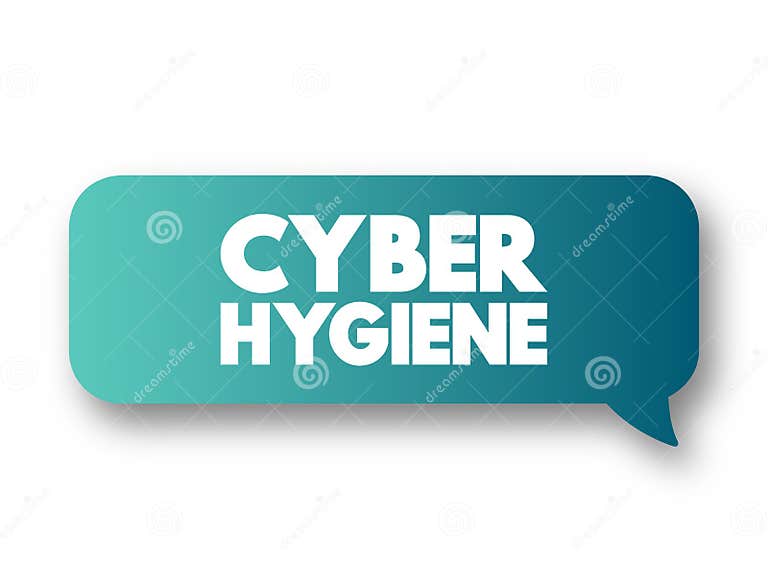 Cyber Hygiene - Set of Practices for Ensuring the Safe Handling of ...