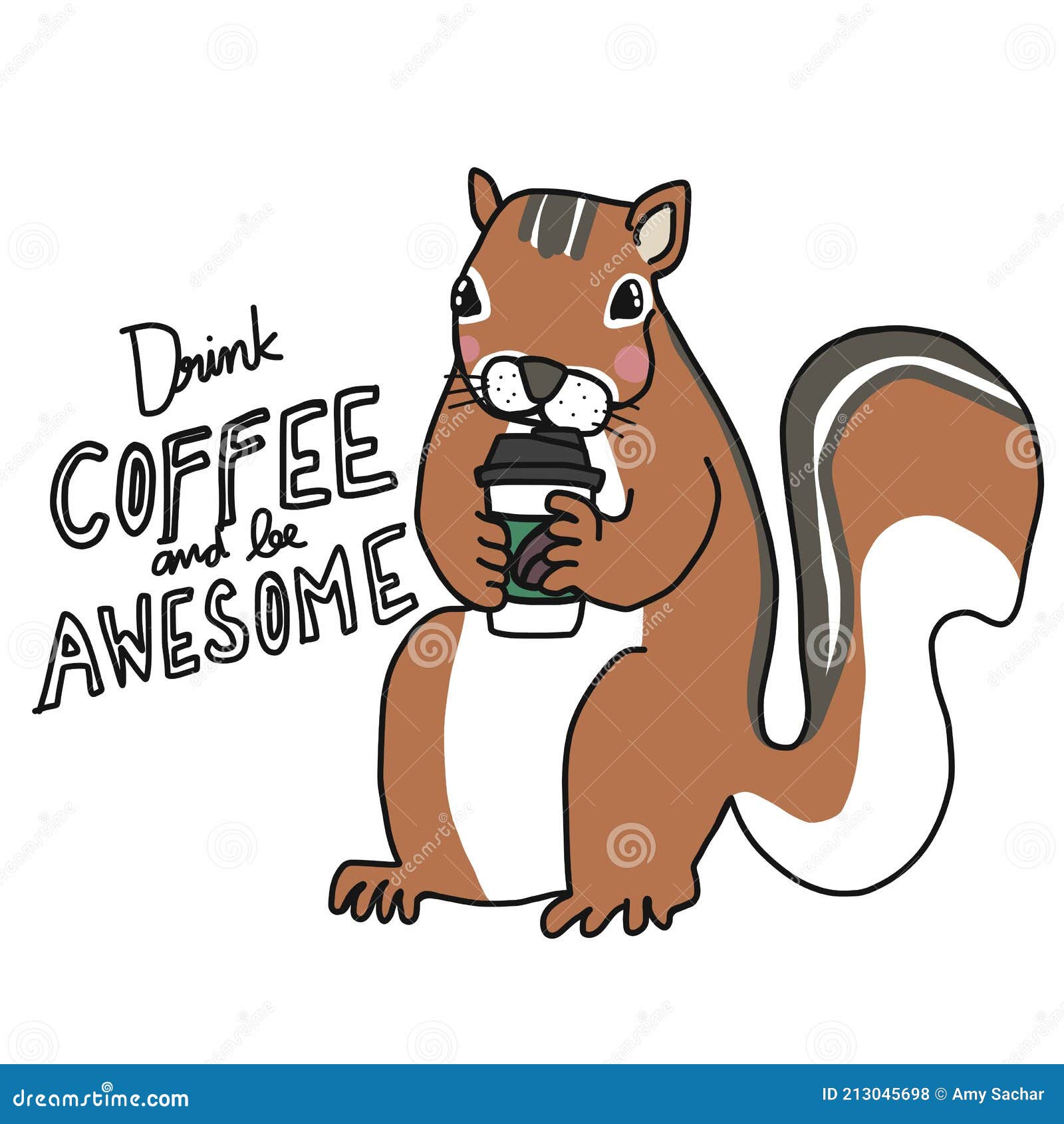 Squirrel Drink Coffee Cup, Drink Coffee and Be Awesome Cartoon Vector ...
