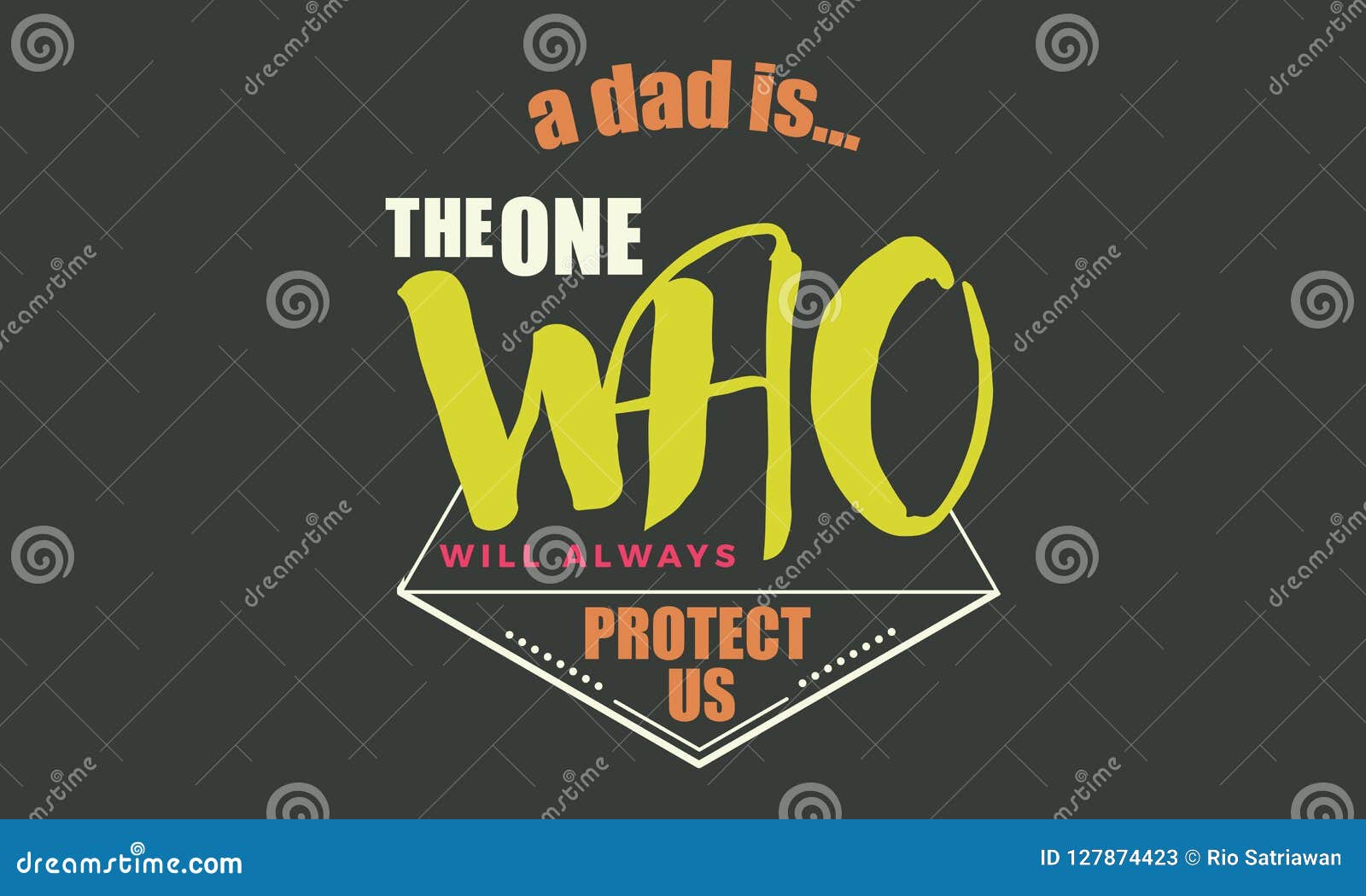 A Dad is the One Who Will always Protect Us Stock Vector - Illustration ...