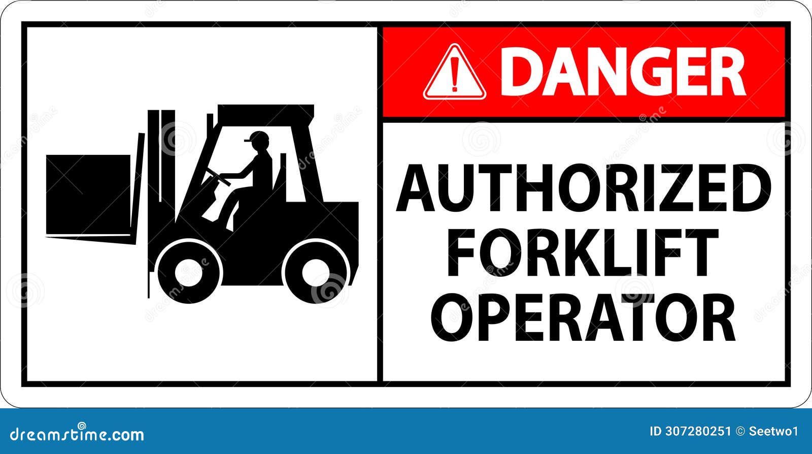 Danger Authorized Forklift Operator Sign Stock Vector - Illustration of ...