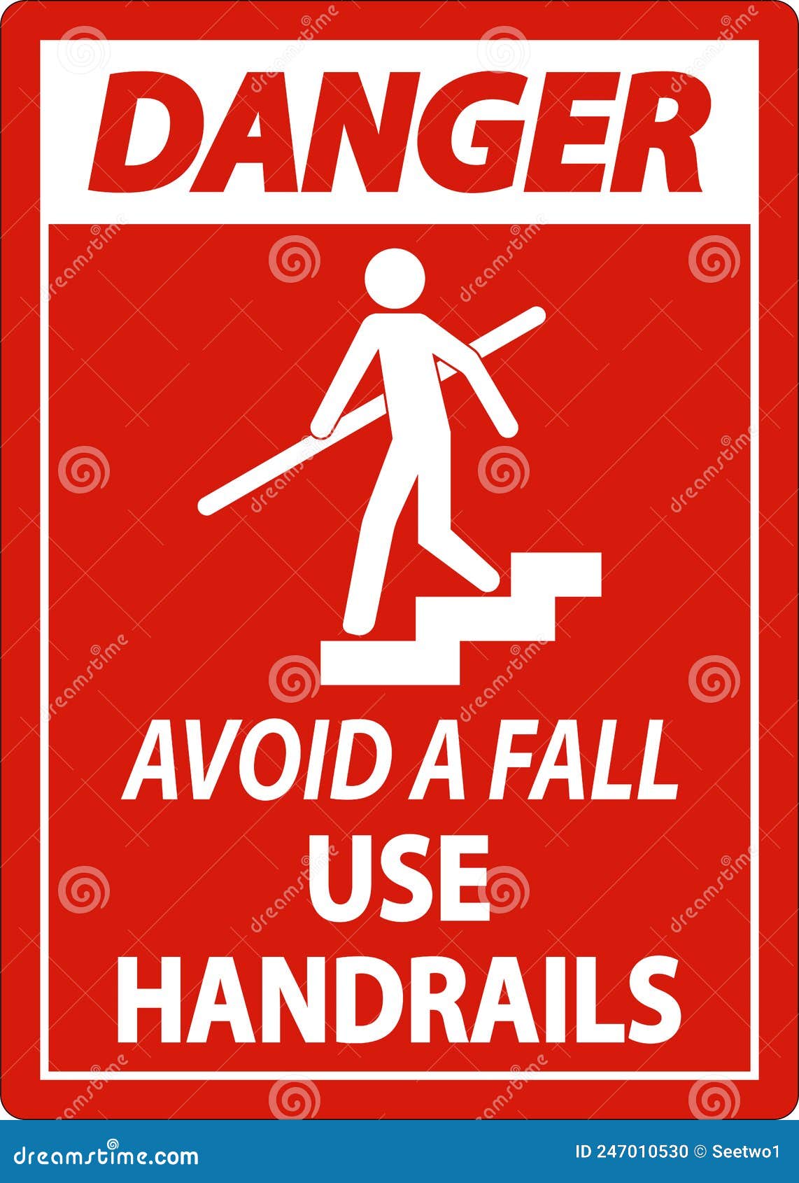 Danger Avoid a Fall Use Handrails Sign Stock Vector - Illustration of ...
